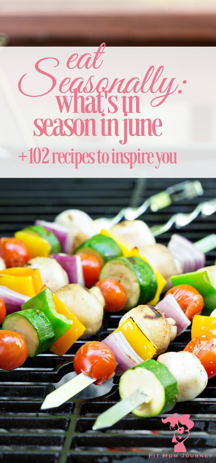 Eat Seasonally: What's In Season In June + 52 Recipes To Inspire You ...