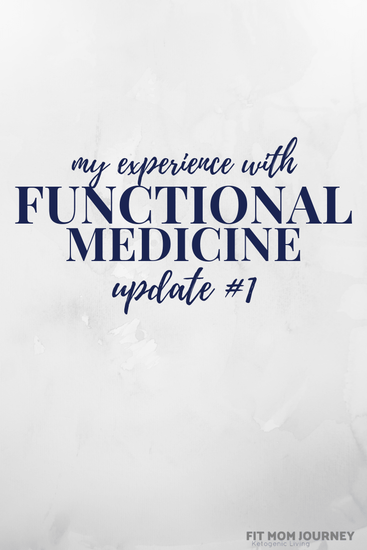 My Functional Medicine Experience: Update #1 - Fit Mom Journey
