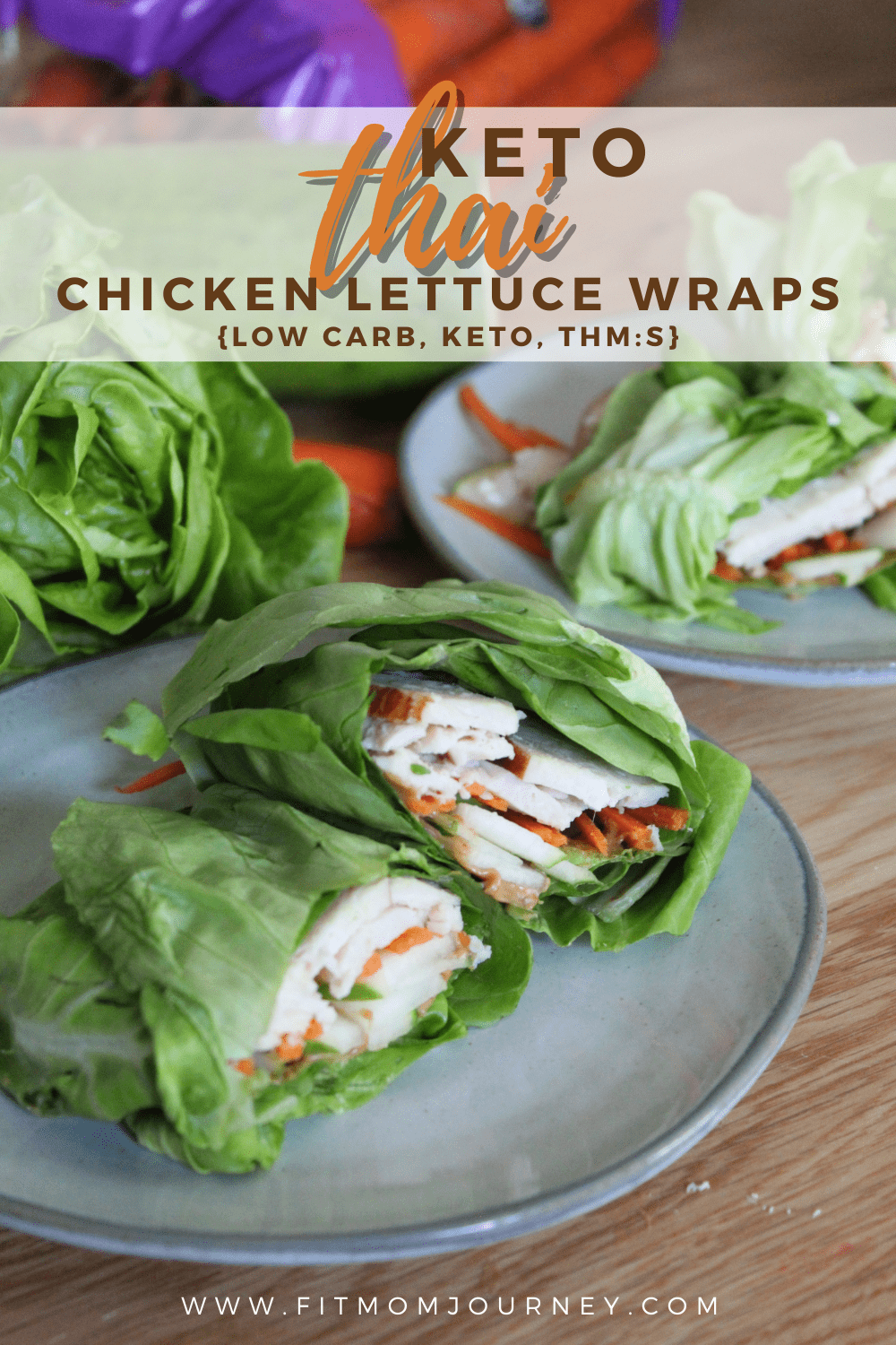 Keto Thai Chicken Lettuce Wraps - Fit Mom Journey